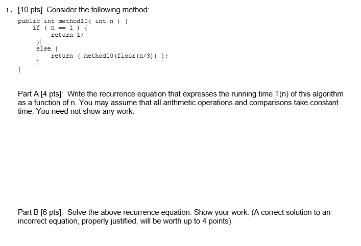 Solved 1. [10 pts] Consider the following method: public int | Chegg.com