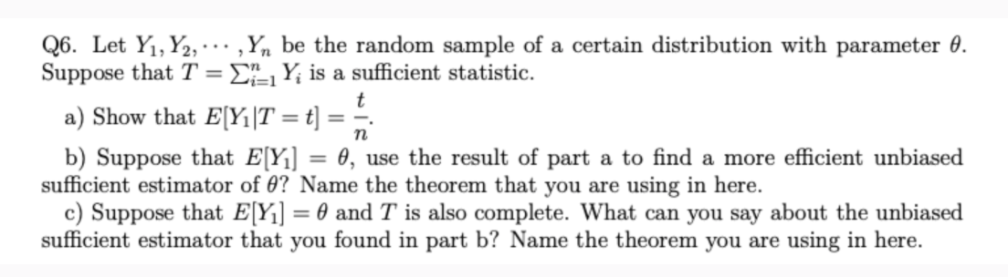 Solved Q6. ﻿Let Y1,Y2,cdots,Yn ﻿be the random sample of a | Chegg.com