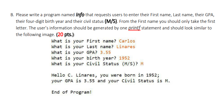 Solved B. Please write a program named Info that requests | Chegg.com