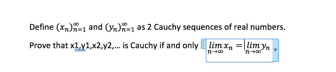 Solved Define (xn)n=1 and (yn)n=1 as 2 Cauchy sequences of | Chegg.com