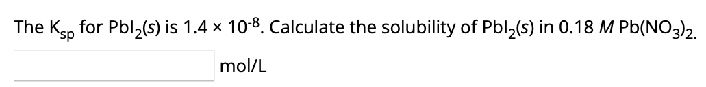 Solved The Ksp for Pbl2(s) is 1.4×10−8. Calculate the | Chegg.com