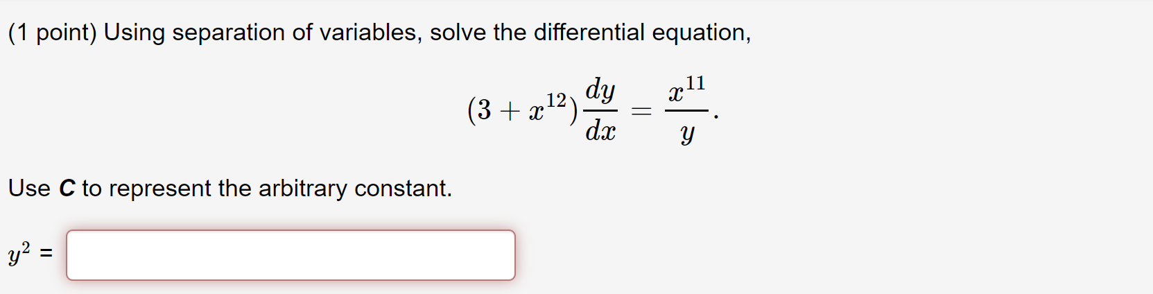 Solved (1 point) Using separation of variables, solve the | Chegg.com