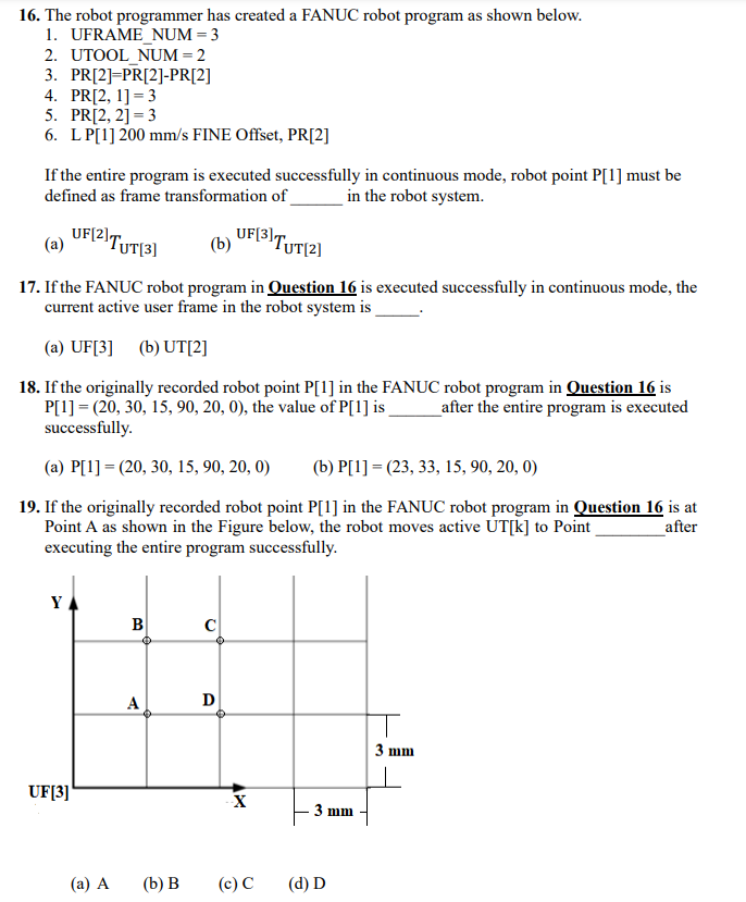 Solved 16. The robot programmer has created a FANUC robot | Chegg.com