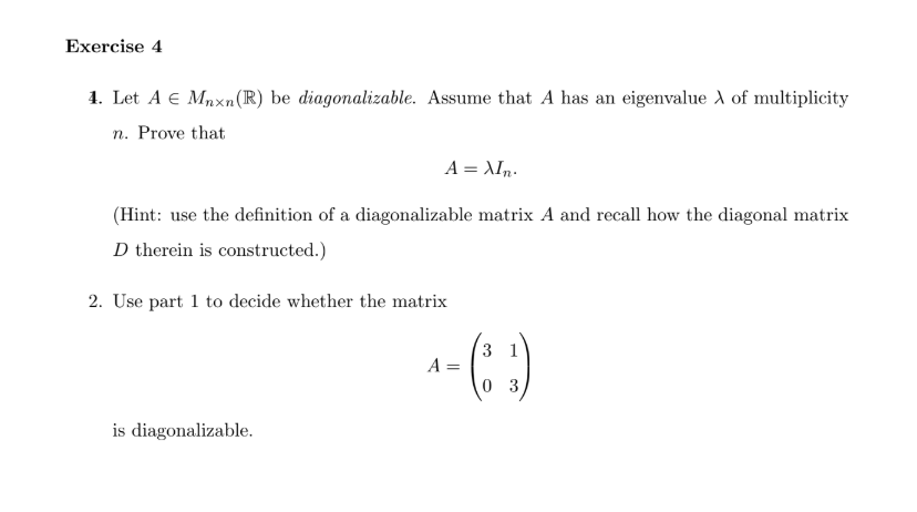 Solved Exercise 4 I. Let A E Mnxn(R) be diagonalizable. | Chegg.com