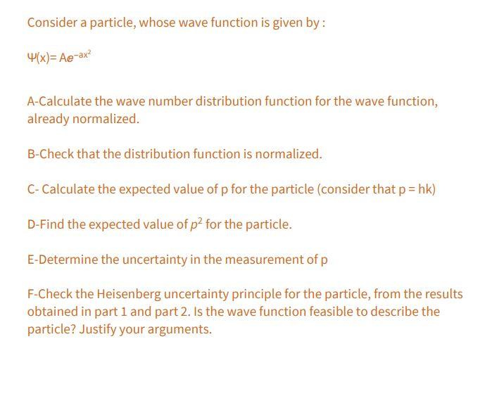 Solved Consider a particle, whose wave function is given by: | Chegg.com