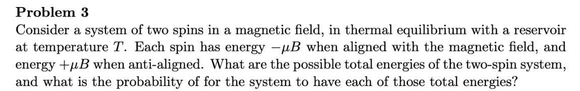 Solved Problem 3Consider a system of two spins in a magnetic | Chegg.com