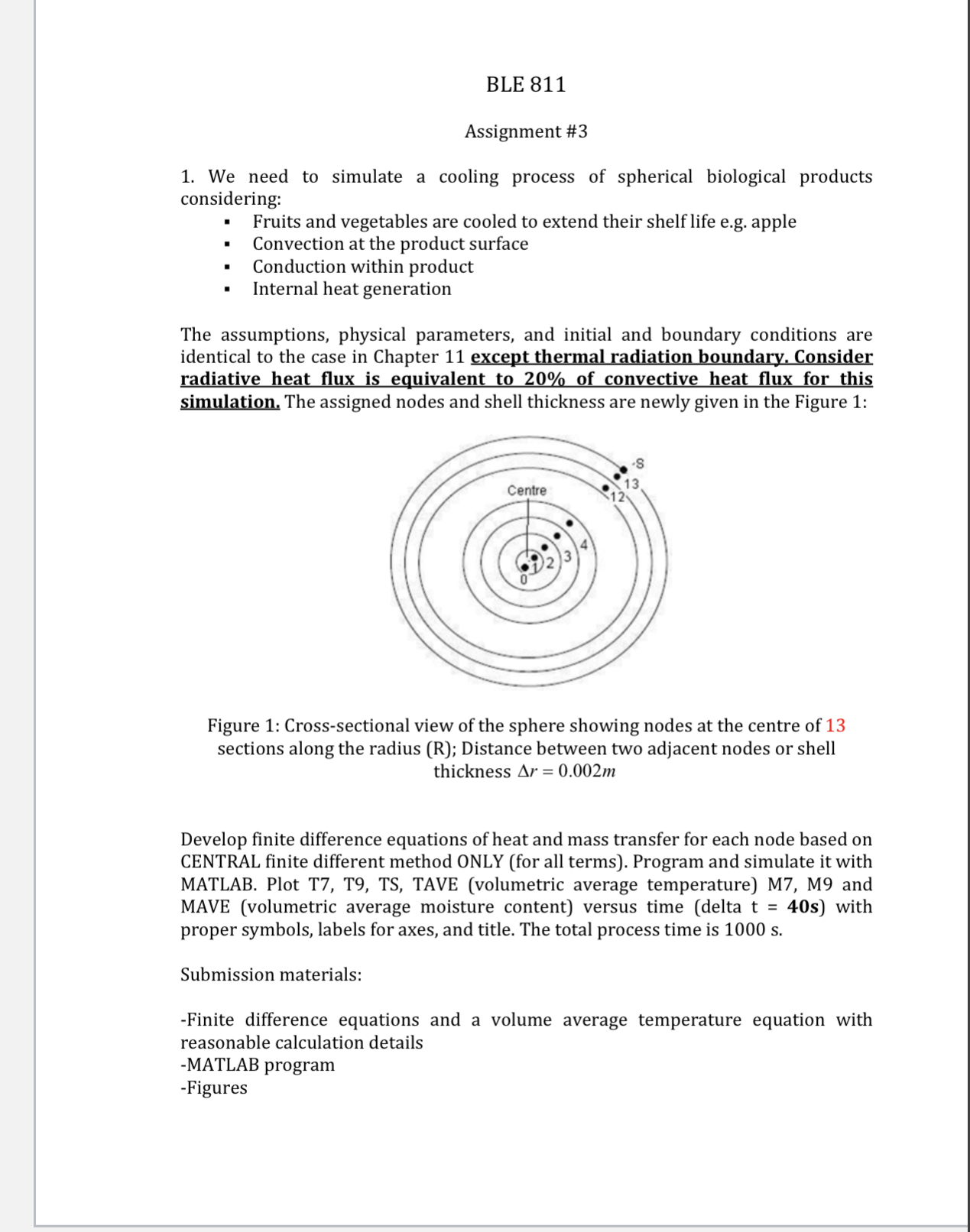 Solved BLE 811Assignment #3We need to simulate a cooling | Chegg.com