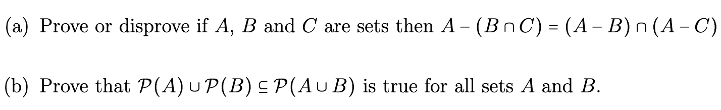 Solved (a) Prove or disprove if A,B and C are sets then | Chegg.com