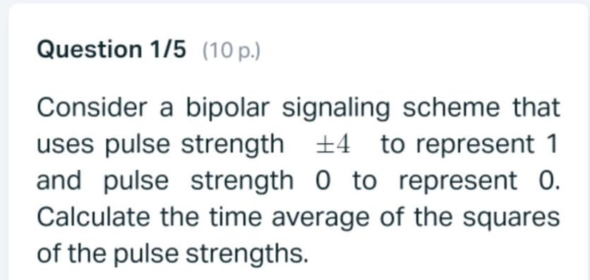 Solved Question 1/5 (10 p.) Consider a bipolar signaling | Chegg.com