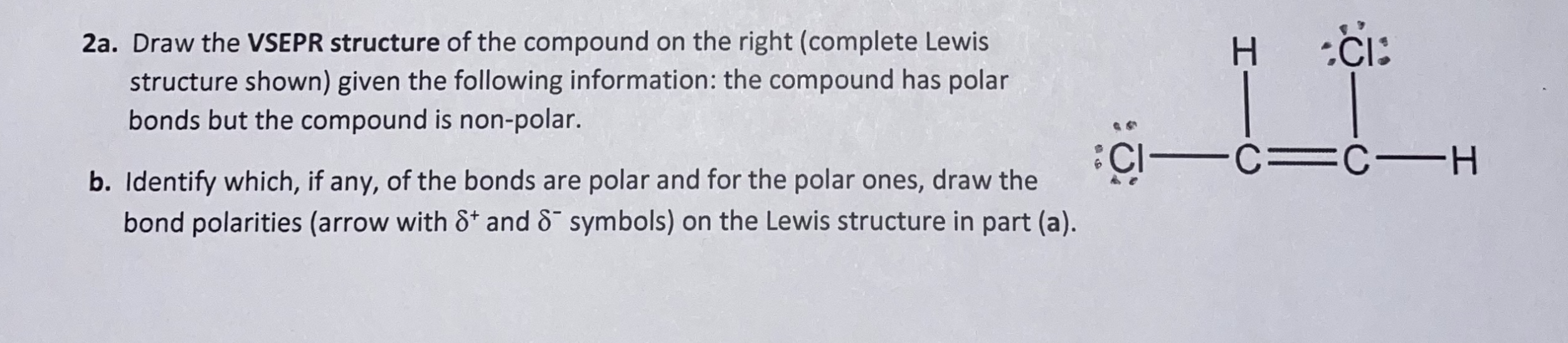 Solved 2a. Draw the VSEPR structure of the compound on the | Chegg.com