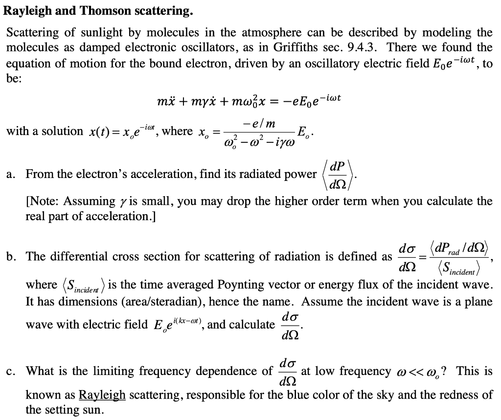 Solved Rayleigh and Thomson scattering. Scattering of | Chegg.com