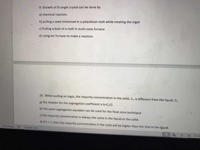 Solved 9. Growth of Si single crystal can be done by a) | Chegg.com