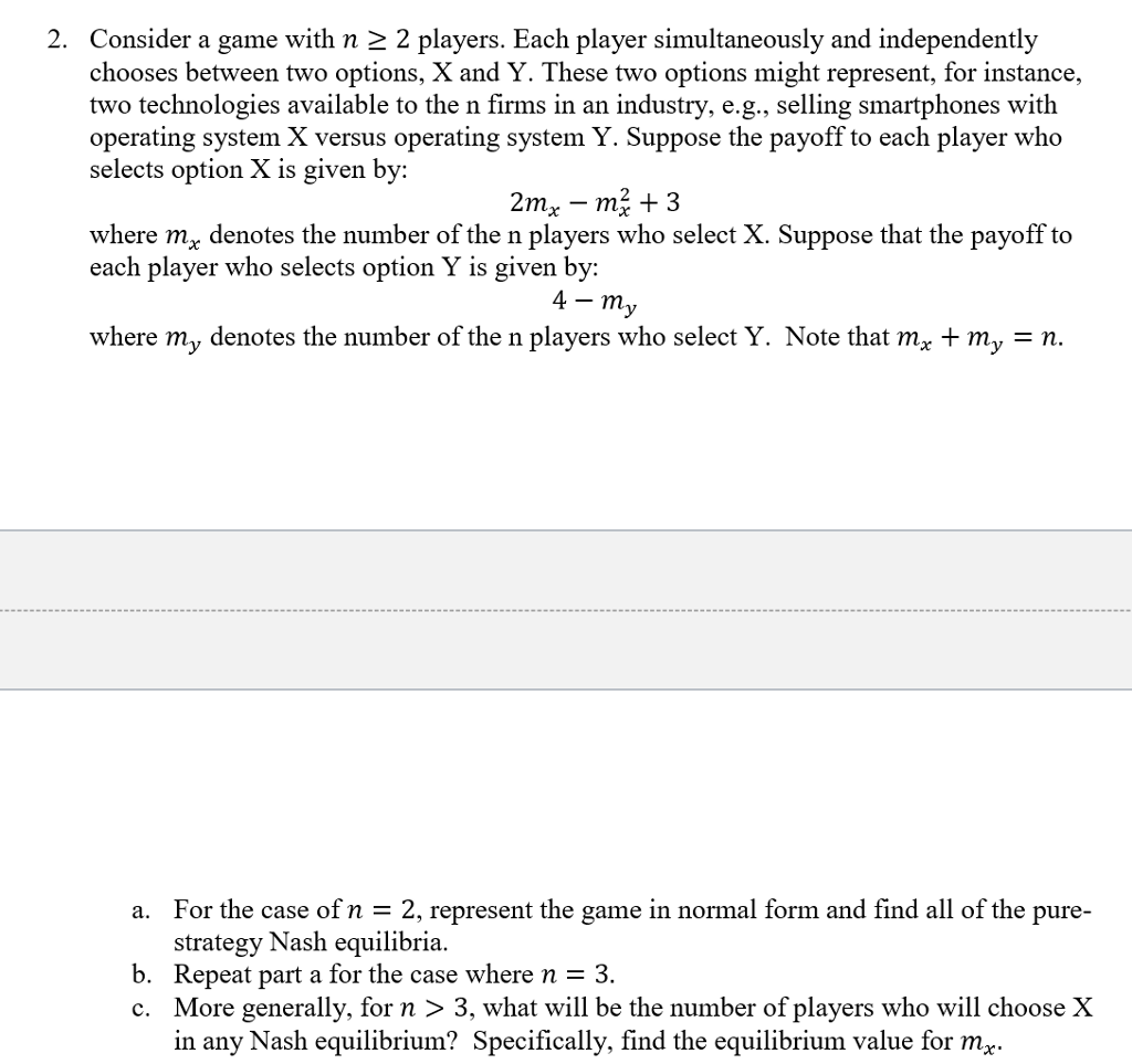 Solved 2. Consider a game with n 2 2 players. Each player | Chegg.com