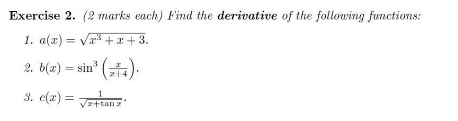 Solved Exercise 2. (2 marks each) Find the derivative of the | Chegg.com