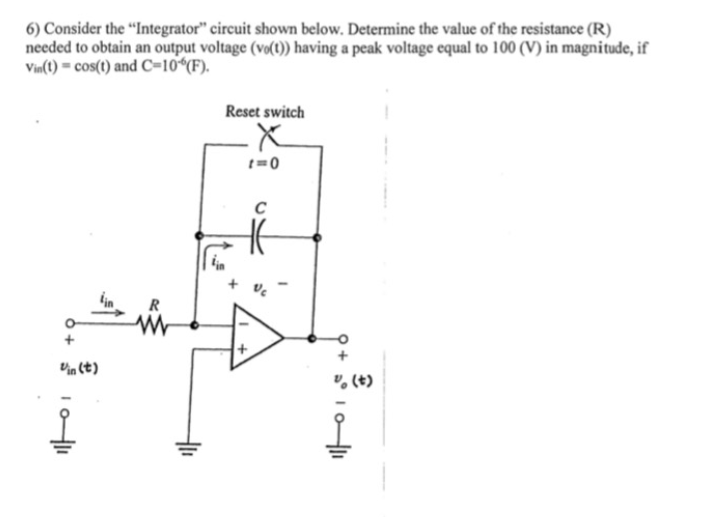 Solved 6) Consider the "Integrator" circuit shown below. | Chegg.com