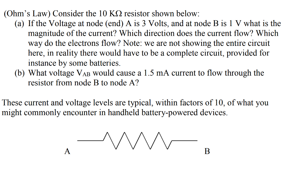 Solved (Ohm's Law) Consider the 10 KS2 resistor shown below: | Chegg.com