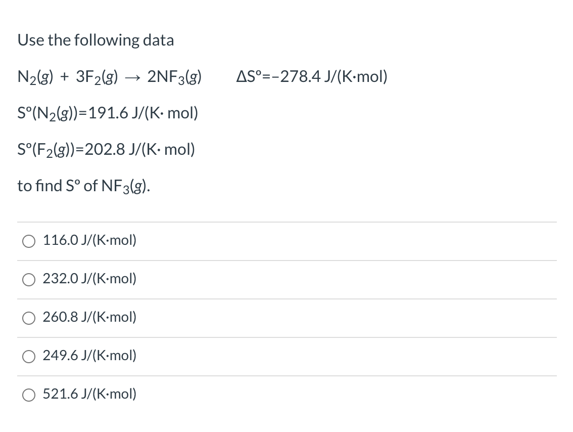 Solved Use the following data N2(g) + 3F2(g) 2NF3(8) | Chegg.com