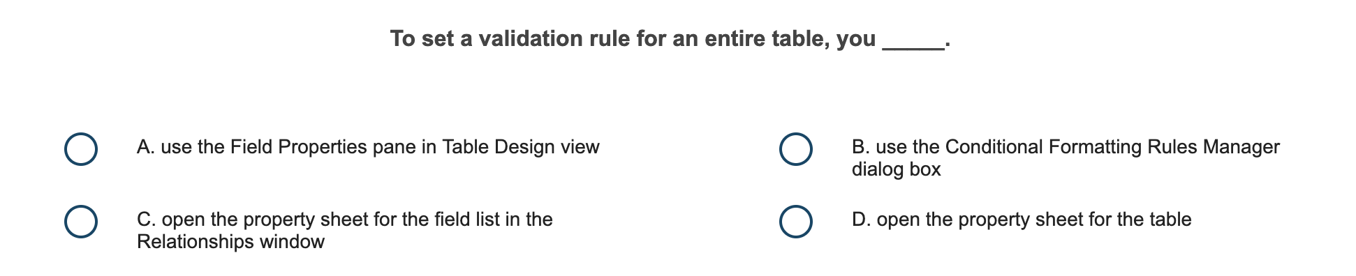 Solved To set a validation rule for an entire table, you O | Chegg.com