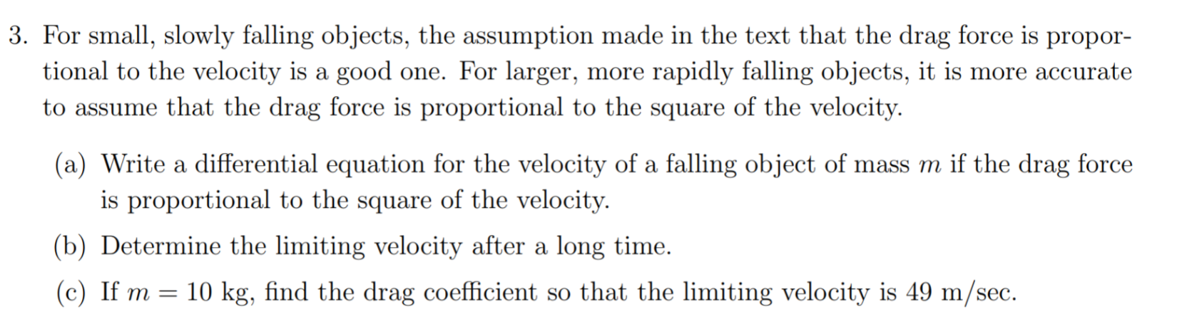 Solved 3. For small, slowly falling objects, the assumption | Chegg.com