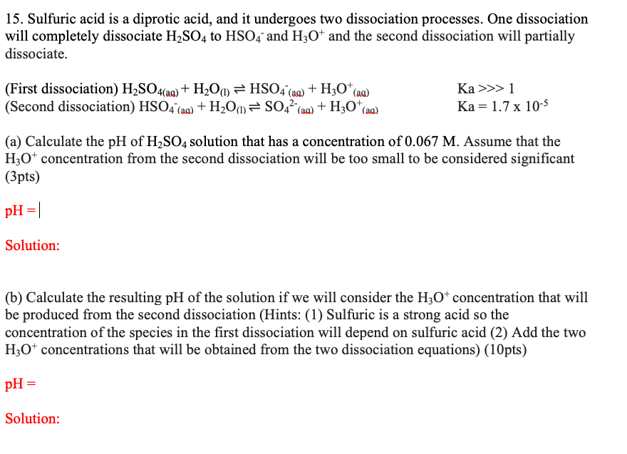 Solved 15. Sulfuric acid is a diprotic acid, and it | Chegg.com