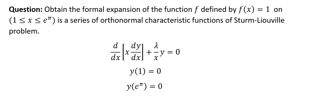 Solved Question: Obtain the formal expansion of the function | Chegg.com