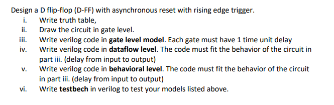 Solved Design a D flip-flop (D-FF) with asynchronous reset | Chegg.com
