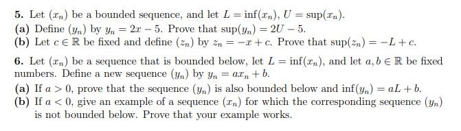 Solved 5. Let (In) be a bounded sequence, and let L = | Chegg.com