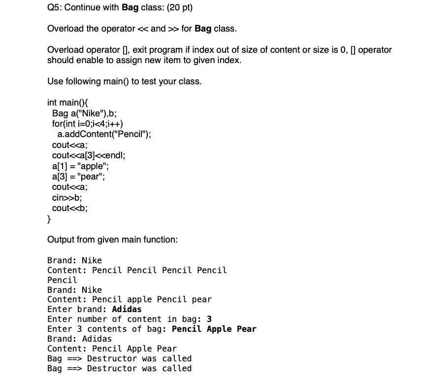 Solved Q5: Continue with Bag class: (20 pt) Overload the | Chegg.com