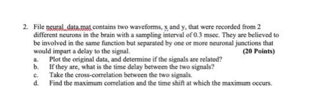 Solved 2. File neural, data mat contains two waveforms, x | Chegg.com