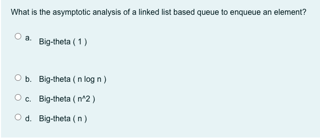 Solved What is the asymptotic analysis of a linked list | Chegg.com