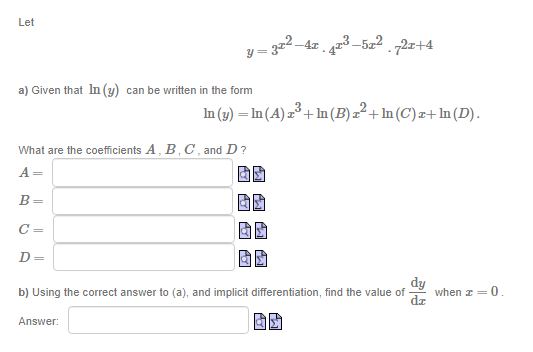 Solved Let y=3x2−4x⋅4x3−5x2⋅72x+4 a) Given that ln(y) can be | Chegg.com