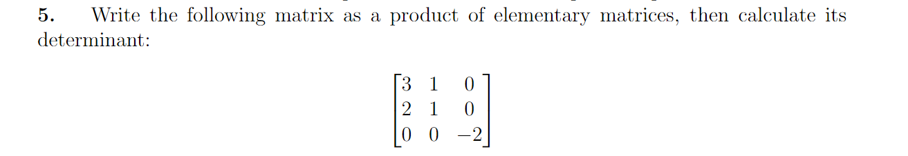 Solved Write the following matrix as a product of elementary | Chegg.com