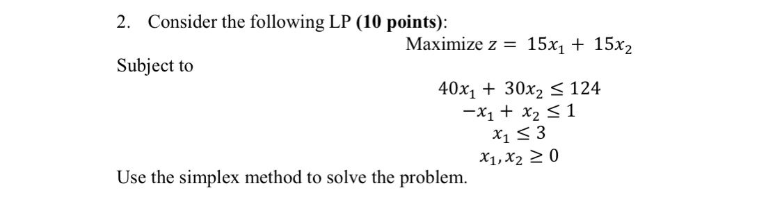 Solved Subject to Maximize z=15x1+15x2 | Chegg.com