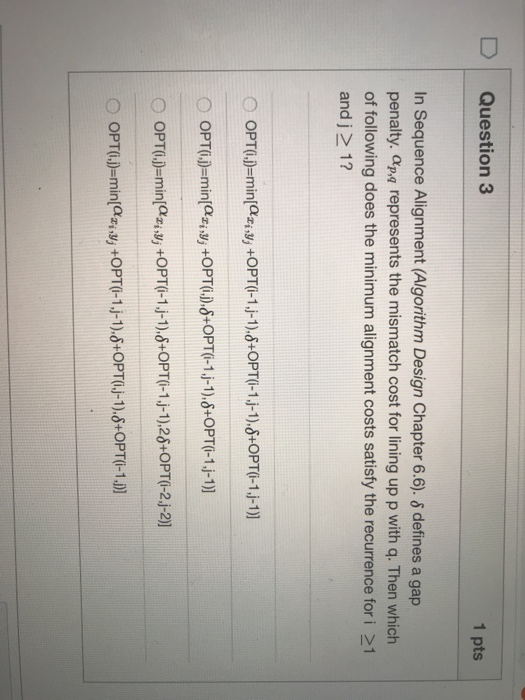 Solved D Question 3 1 pts In Sequence Alignment (Algorithm | Chegg.com