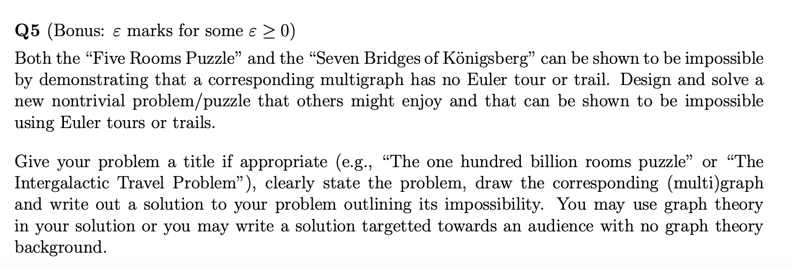 Solved Q5 (Bonus: ε marks for some ε≥0 ) Both the "Five | Chegg.com