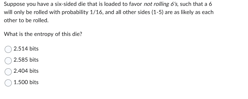 Solved Suppose you have a six-sided die that is loaded to | Chegg.com