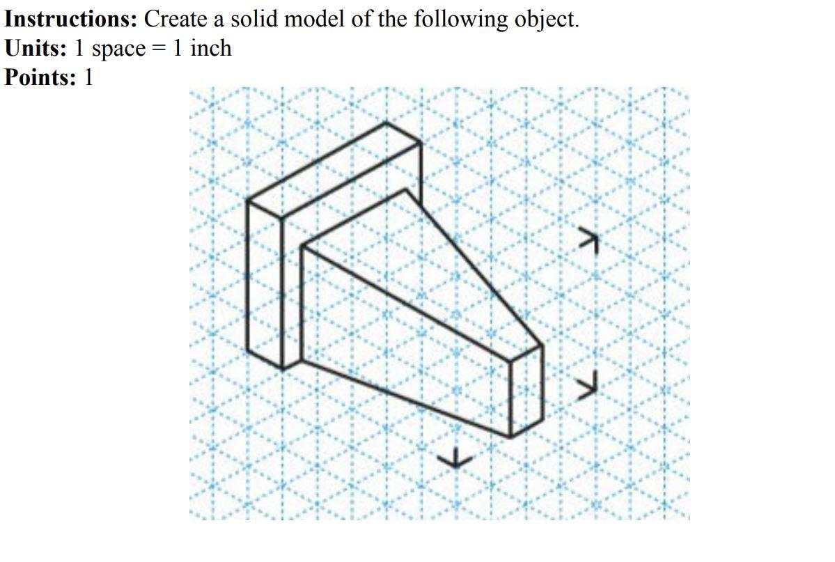 Solved Instructions: Create a solid model of the following | Chegg.com