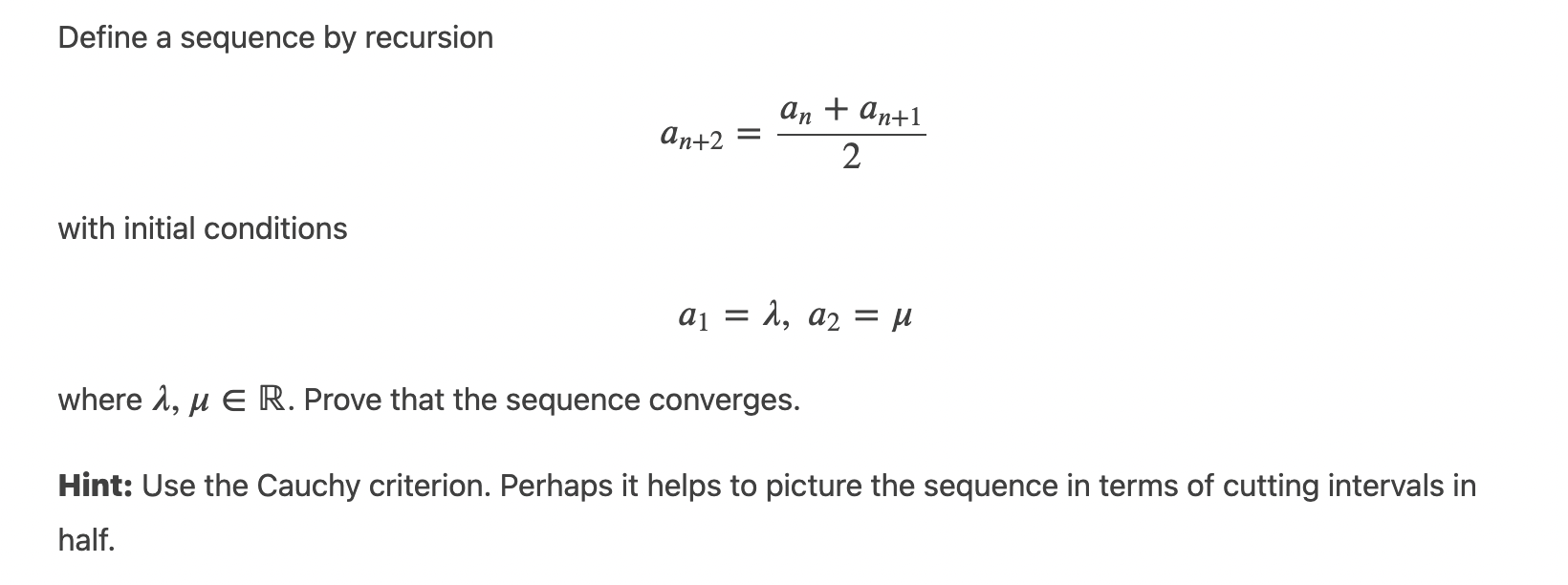 Solved Define a sequence by recursion an An+2 = an+1 2 with | Chegg.com