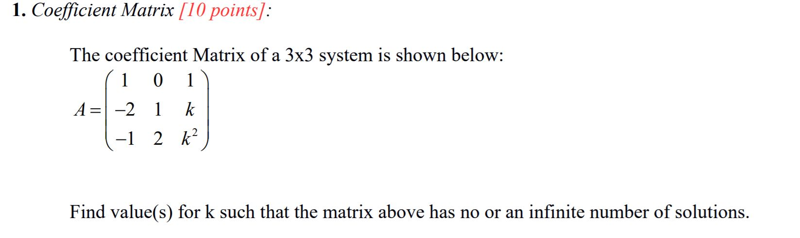 Solved 1. Coefficient Matrix [10 points]: The coefficient | Chegg.com