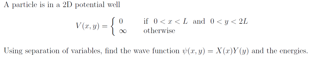 Solved A particle is in a 2D potential well 0 V(x, y) = { { | Chegg.com