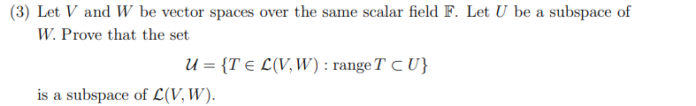 Solved 3) Let V and W be vector spaces over the same scalar | Chegg.com