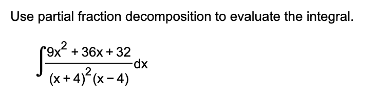 Solved Use partial fraction decomposition to evaluate the | Chegg.com