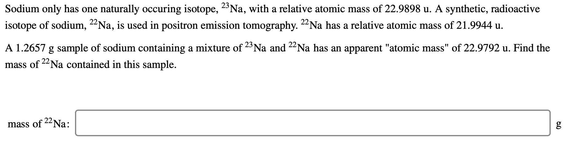 Solved Sodium only has one naturally occuring isotope, 23 | Chegg.com