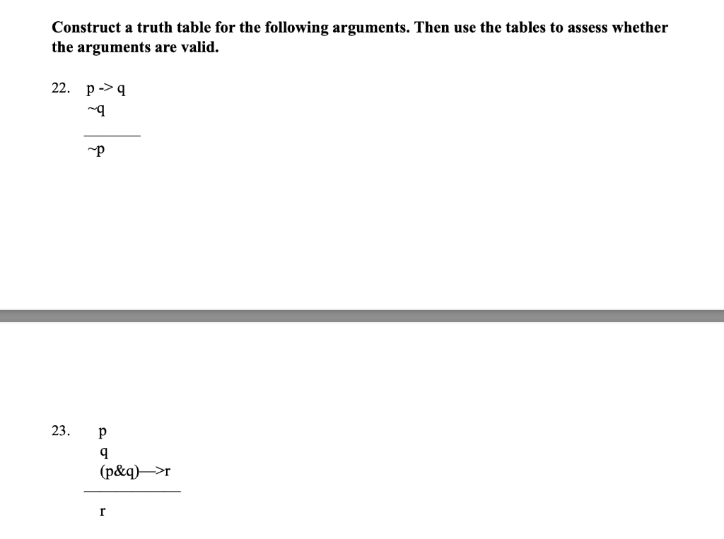 Construct a truth table for the following arguments. | Chegg.com Construct a truth table for the following arguments. | Chegg.com