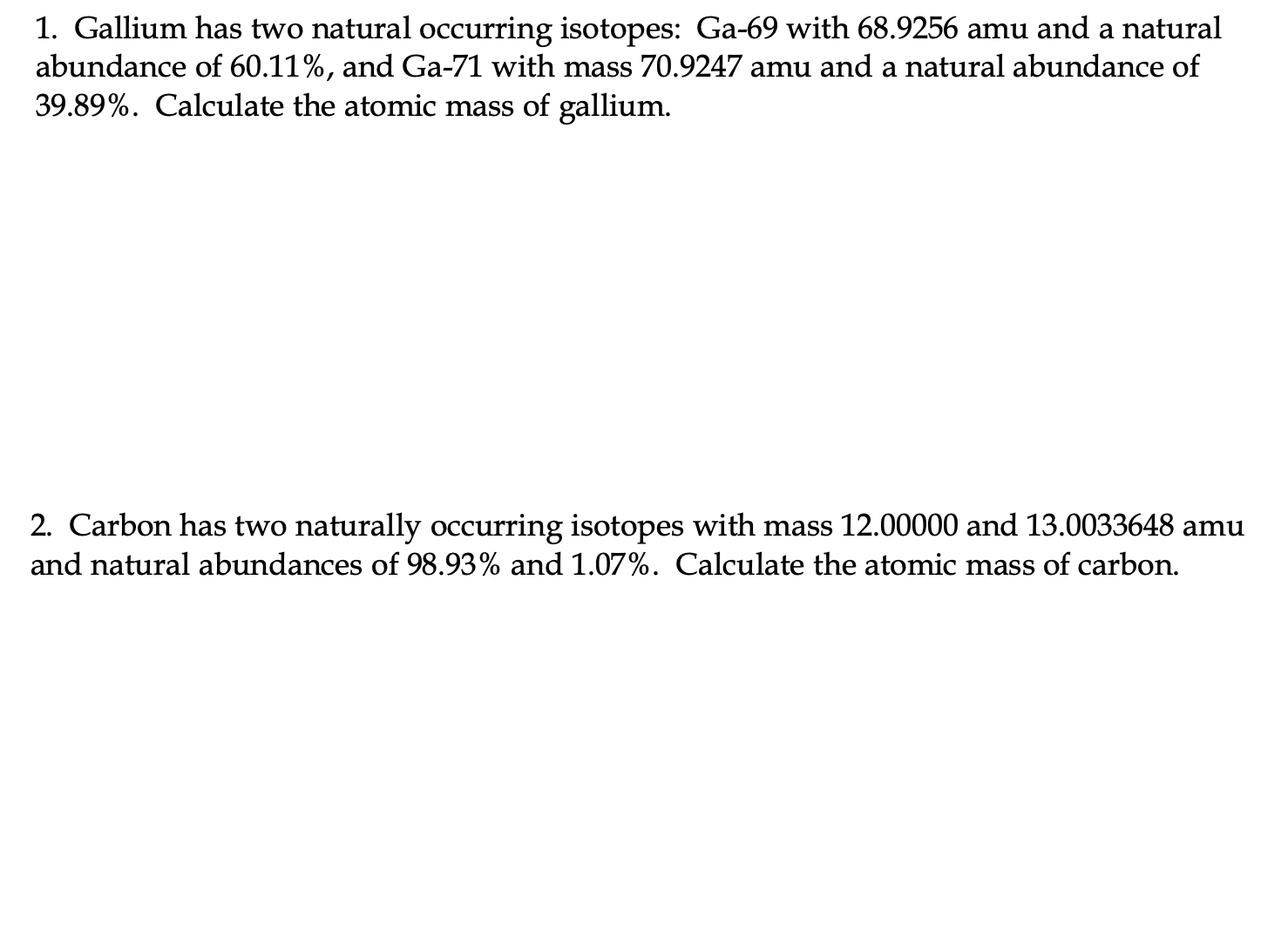 Solved 1. Gallium has two natural occurring isotopes: Ga-69 | Chegg.com