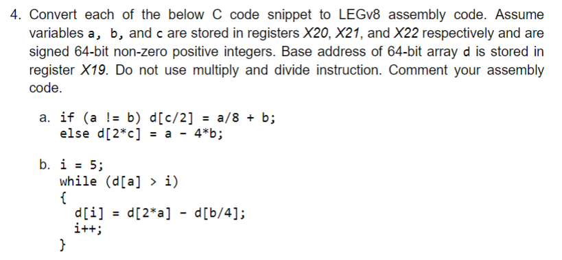 Solved 4. Convert each of the below C code snippet to LEGv8 | Chegg.com