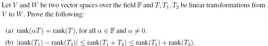 Solved Let V and W be two vector spaces over the field F and | Chegg.com
