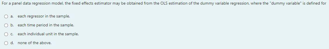 Solved For a panel data regression model, the fixed effects | Chegg.com