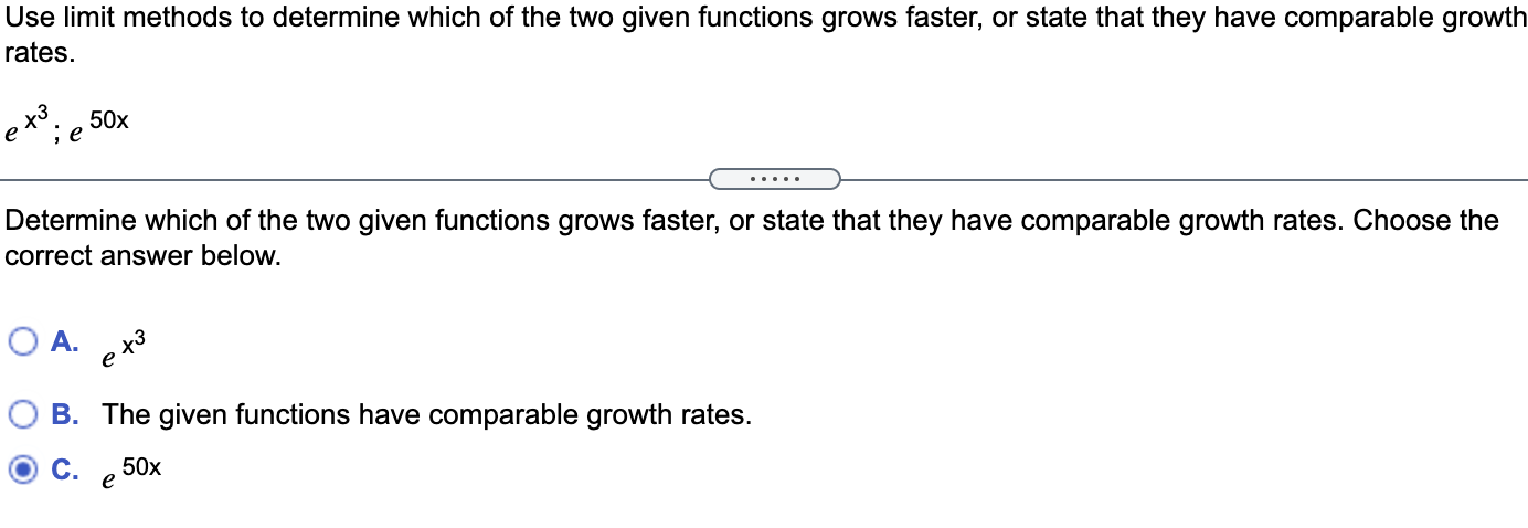Solved Use limit methods to determine which of the two given | Chegg.com