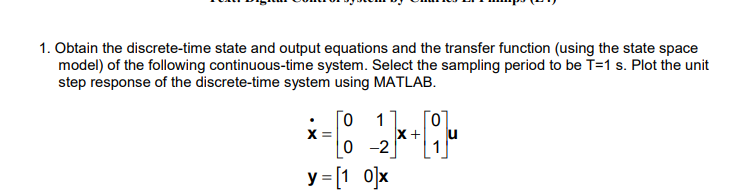 Solved 1 Obtain The Discrete Time State And Output